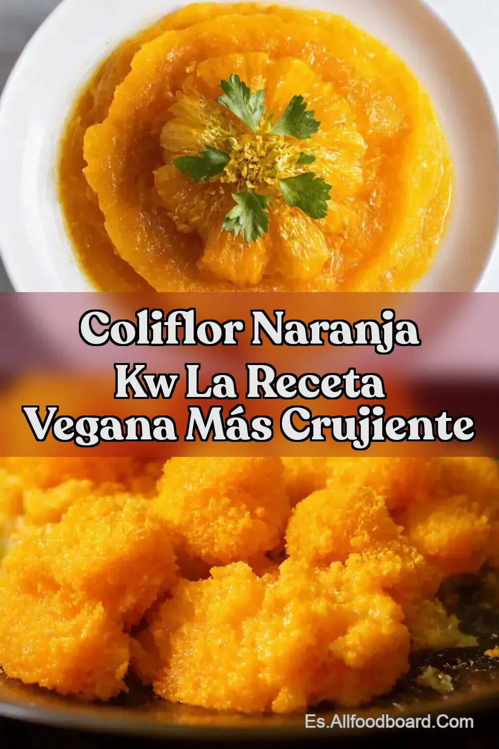 Coliflor Pollo Vegana Naranja Crujiente y Deliciosa