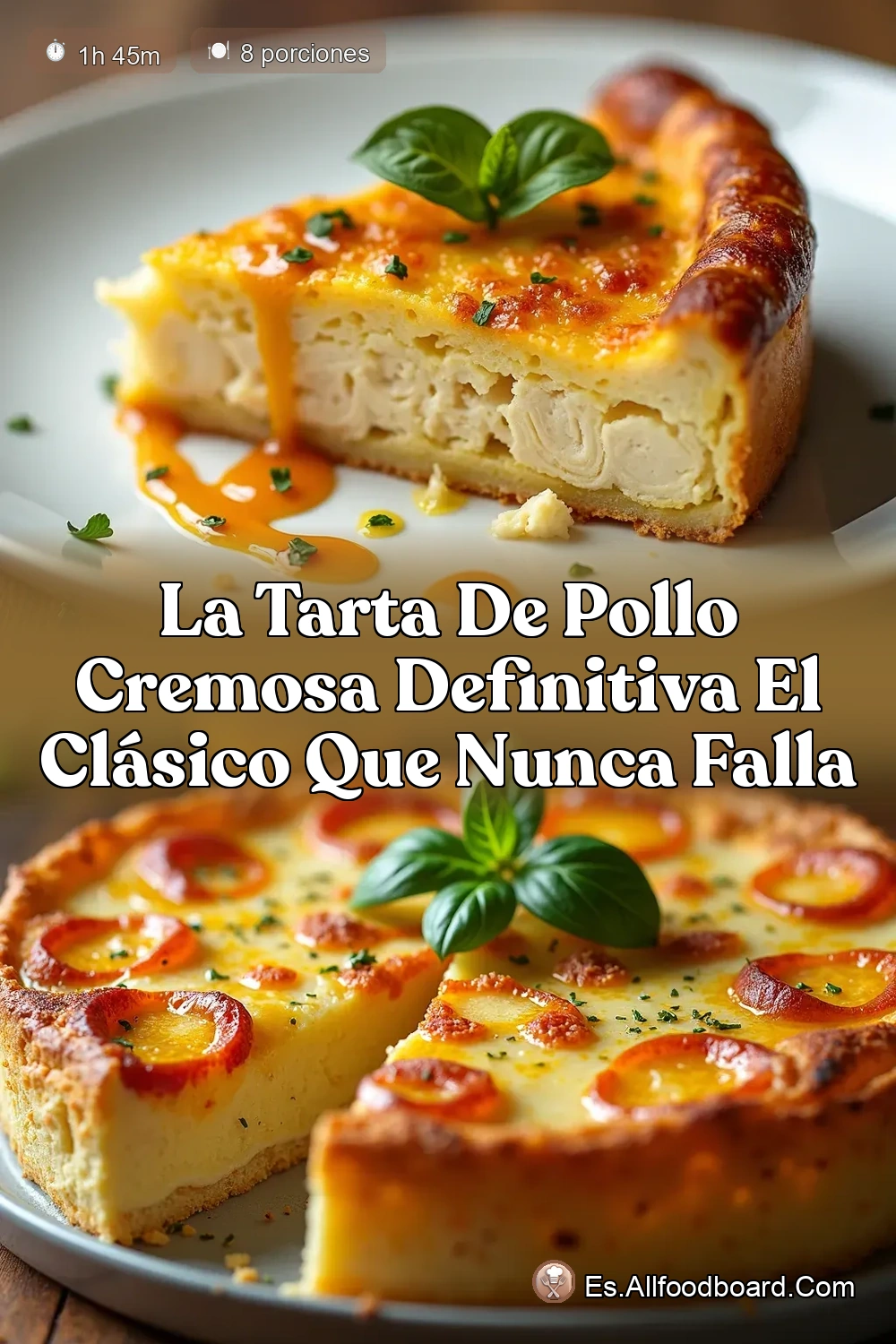 Tarta de Pollo Cremosa y Casera La Receta Fácil de la Abuela